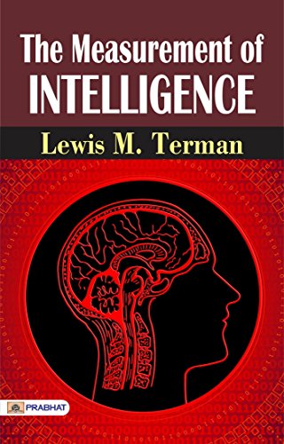 The Measurement of Intelligence: Lewis M. Terman Discusses Measuring ...