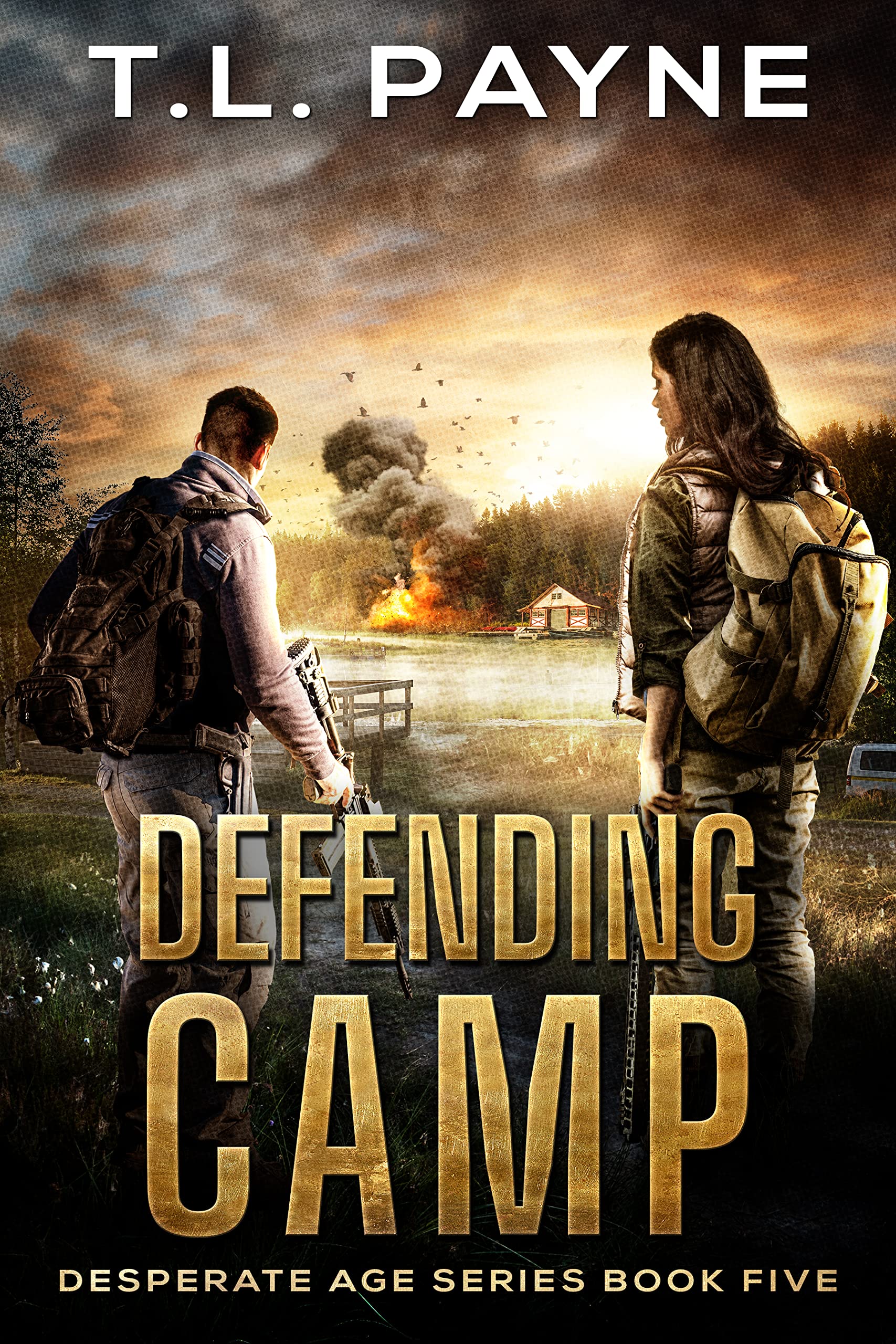 Defending Camp: A Post Apocalyptic EMP Survival Thriller by T. L. Payne ...