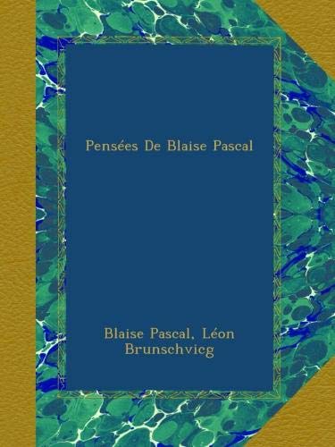 Pensées De Blaise Pascal (French Edition) by Blaise Pascal | Goodreads