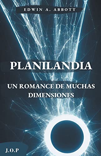 Planilandia: Un romance de muchas dimensiones by Edwin A. Abbott | Goodreads