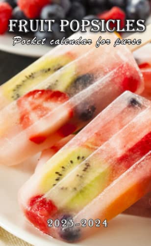 2023-2024 Fruit Popsicles Pocket Calendar: 2 Year Monthly Planner With ...