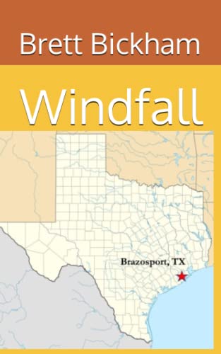 Windfall by Mr. Brett Maurice Bickham | Goodreads