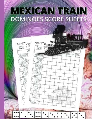Mexican Train Dominoes Score Sheets: Large Sheets for Classic Mexican ...