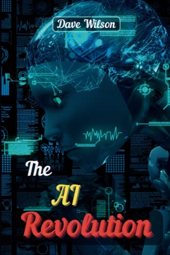 The AI Revolution: Exploring the Future of Machine Learning, Robotics ...