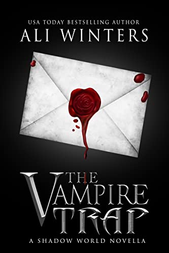 The Vampire Trap: A Shadow World Gothic, Paranormal, Romantasy, stand alone novella by Ali ...
