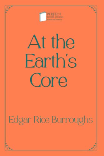 At the Earth's Core: Perfect Books Studio Edition by Edgar Rice ...