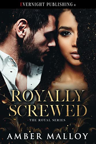 Royally Screwed (The Royal Series Book 1) by Amber Malloy | Goodreads