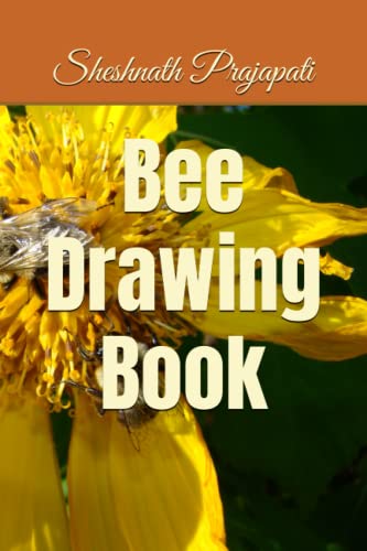 Bee Drawing Book by Mr Sheshnath Prajapati | Goodreads