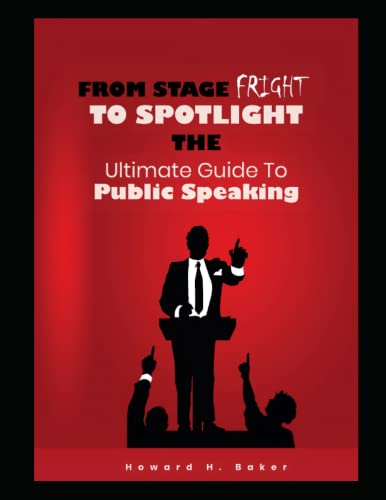 From Stage Fright to Spotlight: The Ultimate Guide to Public Speaking ...