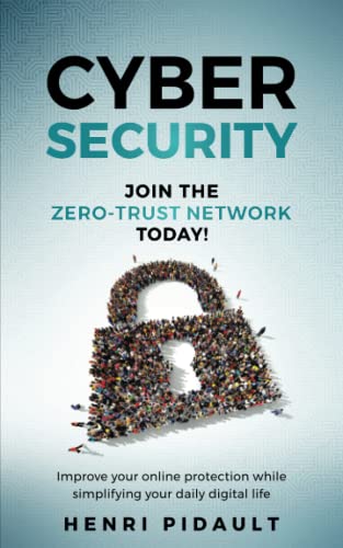 Join the Zero-Trust Network Today!: Improve your online protection ...