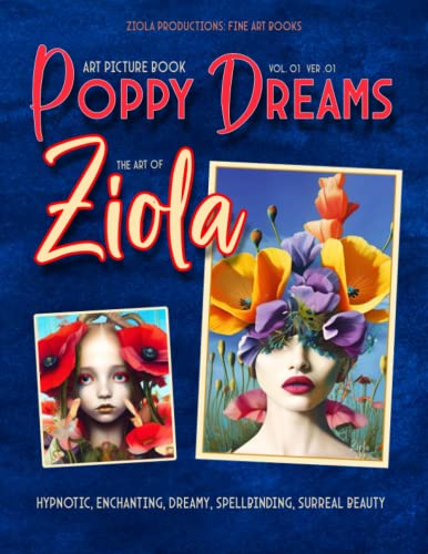 Poppy Dreams: The Art of Ziola: Spellbinding, Hypnotic, Enchanting, Pop ...