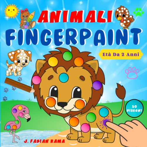 Fingerpaint Animali: Libro di Pittura con le Dita per Bambini. I Miei ...