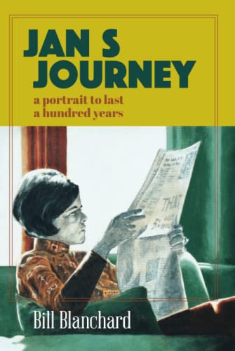 Jan's Journey: A Portrait to Last a Hundred Years by Bill Blanchard ...