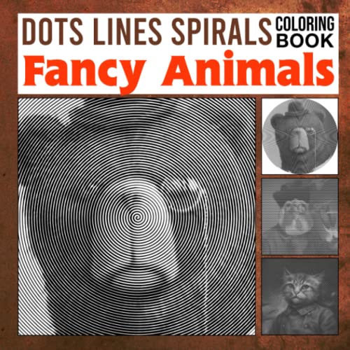 Fancy Animals Dots Lines Spirals Coloring Book: Animal in Human ...