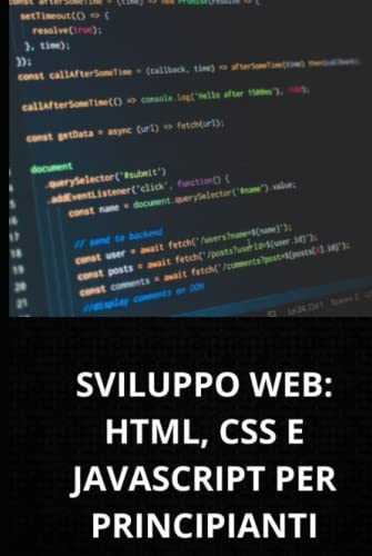 SVILUPPO WEB: HTML, CSS E JAVASCRIPT PER PRINCIPIANTI by Marcel Pacheco | Goodreads