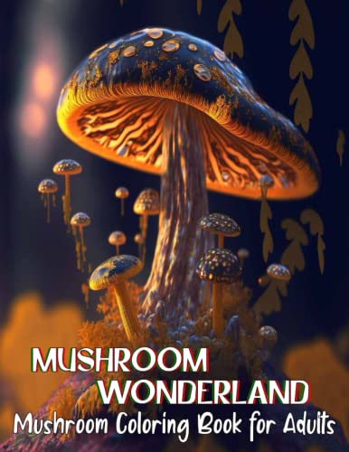 Mushroom Wonderland Coloring Book for Adults: 50 Fantastic ...