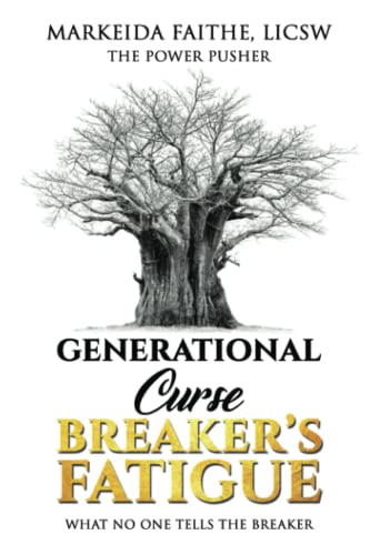 Generational Curse Breaker's Fatigue: What No One Tells the Breaker by ...