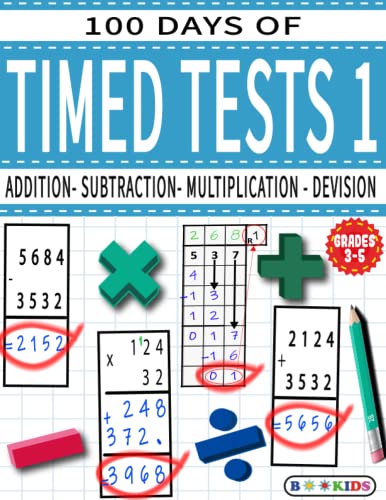 100 DAYS OF TIMED TESTS 1: ADDITION, SUBTRACTION,MULTIPLICATION and ...