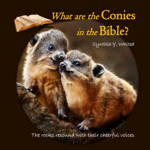 What are the Conies in the Bible? by Cynthia Y. Whited | Goodreads