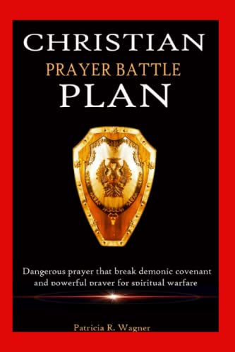 CHRISTIAN PRAYER BATTLE PLAN: Dangerous prayer that break demonic ...
