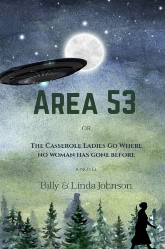 Area 53: The Casserole Ladies Go Where No Woman Has Gone Before by ...