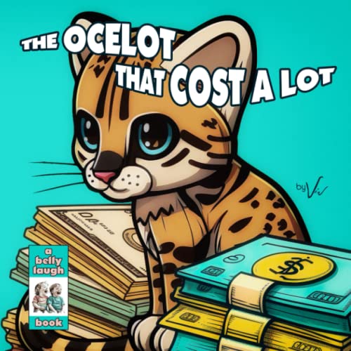 The Ocelot That Cost A Lot by Viv E | Goodreads