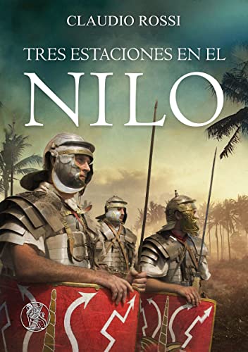TRES ESTACIONES EN EL NILO (Spanish Edition) by Claudio Rossi | Goodreads