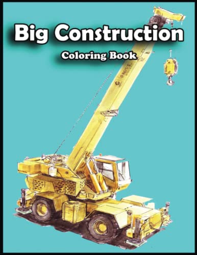 Big Construction Coloring Book: Find Joy and Inner Peace with this ...
