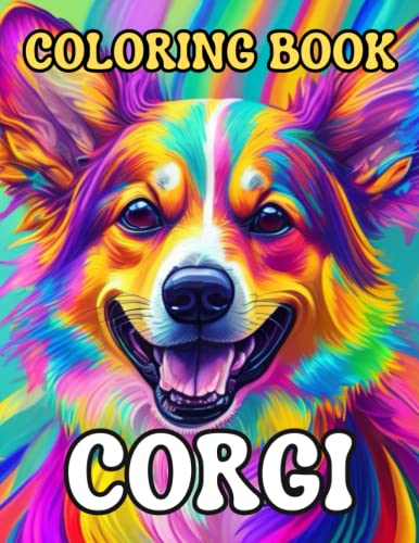 Corgis Coloring Book For kids And Adults: Coloring Book with 85 Unique ...