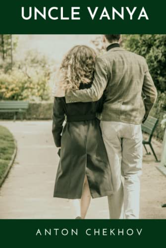 UNCLE VANYA: A Play by Anton Chekhov | Goodreads