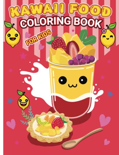 Kawaii Food Colouring Book for Kids: Cute and Delicious Treats to ...