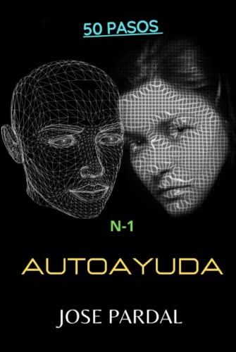 50 PASOS N-1 AUTOAYUDA: JOSE PARDAL (Spanish Edition) by José Pardal ...