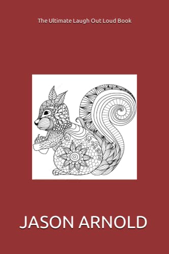 The Ultimate Laugh Out Loud Book by Jason Arnold | Goodreads