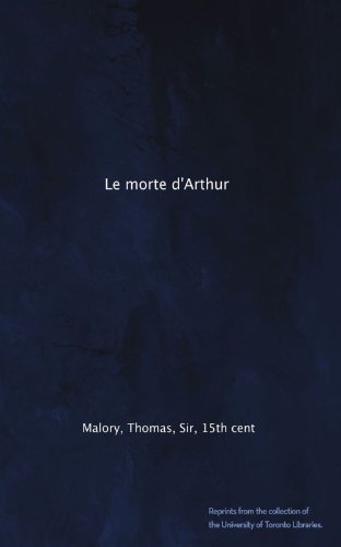 Le morte d'Arthur by Thomas Malory | Goodreads