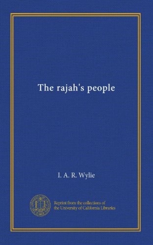 The rajah's people by I.A.R. Wylie | Goodreads
