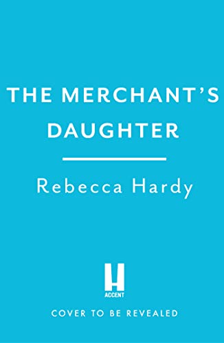 The Merchant's Daughter: An enchanting historical mystery from the ...
