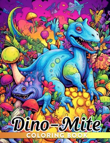 Dino-Mite Adventures: A Prehistoric Coloring Book: Travel Back in Time ...