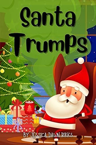 SANTA TRUMPS - A rhyming flatulent story book about farting Father ...
