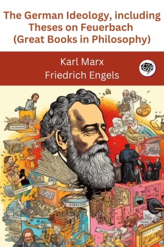 The German Ideology, including Theses on Feuerbach by Karl Marx | Goodreads