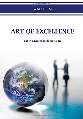 Art of excellence: Expert advice to meet excellence by Wales Jim ...