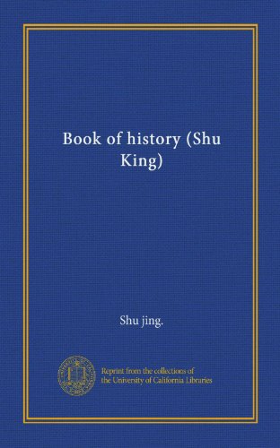 Book of history (Shu King) by . Shu jing. | Goodreads