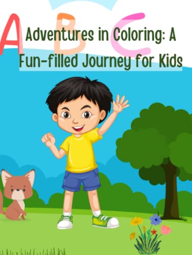 Adventures in Coloring: A Fun-filled Journey for Kids, Coloring Book ...
