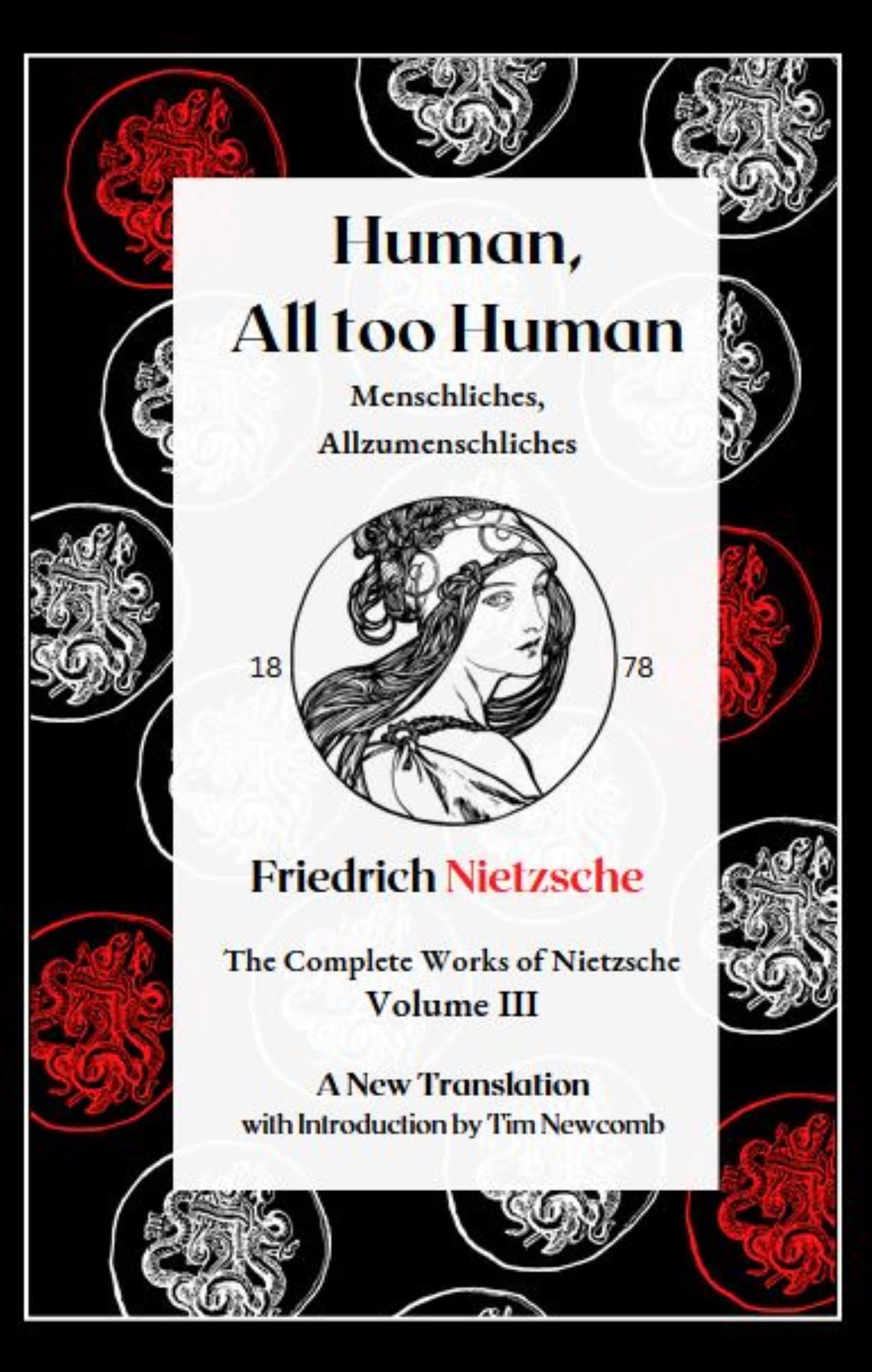 Human, All too Human: A Book for Free Spirits by Friedrich Nietzsche ...