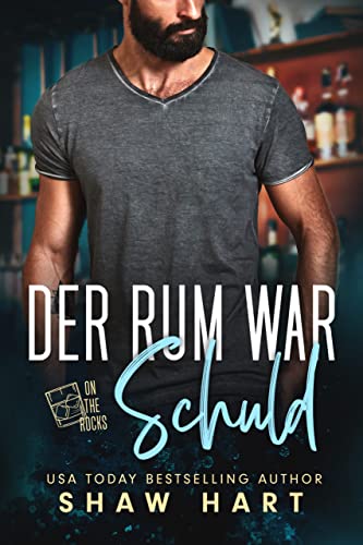 Der Rum War Schuld (German Edition) by Shaw Hart | Goodreads