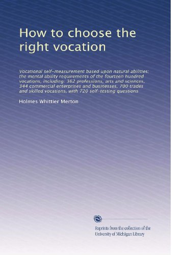 How to choose the right vocation: Vocational self-measure... by Holmes ...