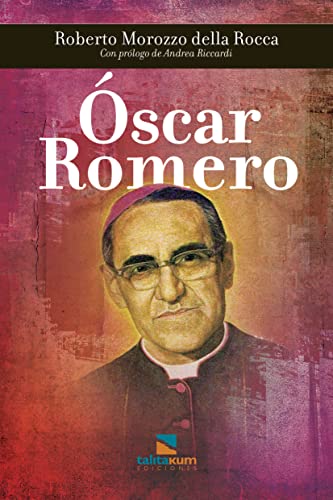 Óscar Romero by Roberto Morozzo della Rocca | Goodreads