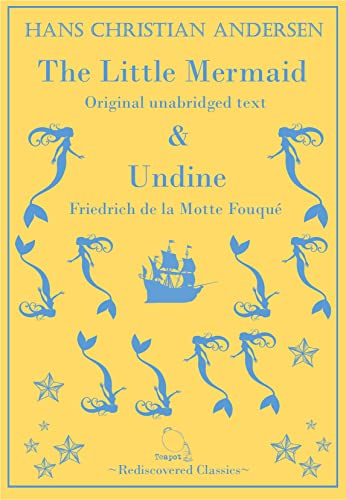 The Little Mermaid & Undine: Original and unabridged by Hans Christian ...