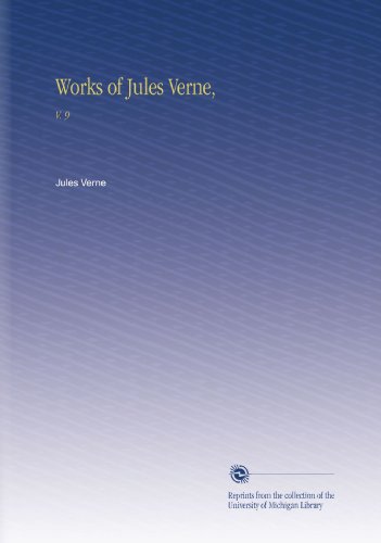 Works of Jules Verne,: V. 9 by Jules Verne | Goodreads