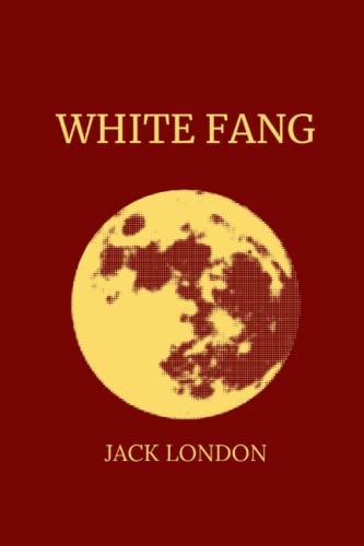 White Fang by jack london by Jack London | Goodreads