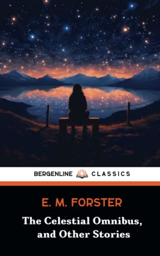 The Celestial Omnibus, and Other Stories: Supernatural Adventures and ...